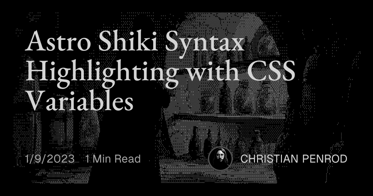 Astro Shiki Syntax Highlighting with CSS Variables Astro Shiki Syntax Highlighting with CSS Variables